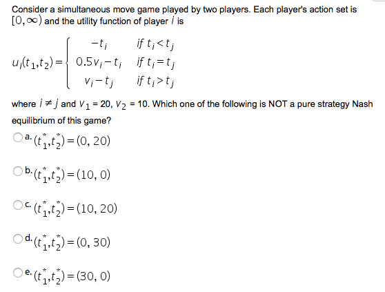 Solved Consider a simultaneous move game played by two | Chegg.com