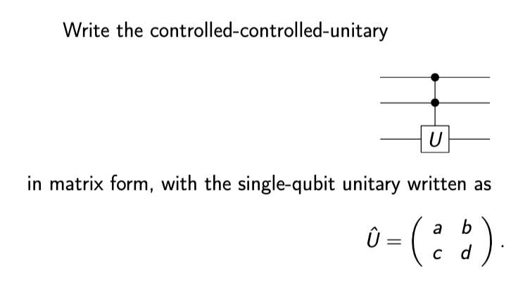 Solved Write the controlled-controlled-unitary in matrix | Chegg.com