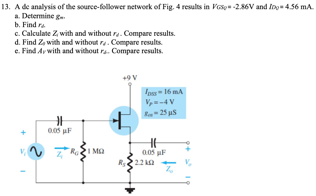 Solved 13. A dc analysis of the source-follower network of | Chegg.com