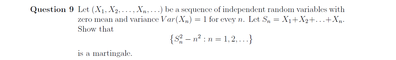 Solved stion 9 Let (X1,X2,…,Xn,…) be a sequence of | Chegg.com
