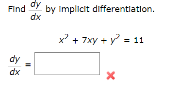 Solved Find dy dx by implicit differentiation. x2 + 7xy + y2 | Chegg.com