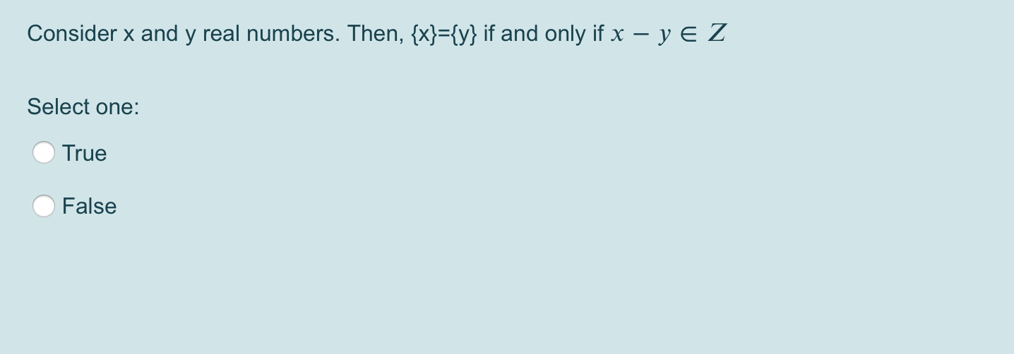 Solved Consider x and y real numbers. Then, {x}={y} if and | Chegg.com