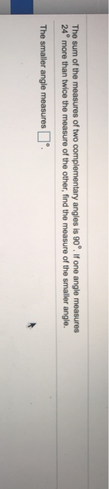 Solved The sum of the measures of two complementary angles | Chegg.com