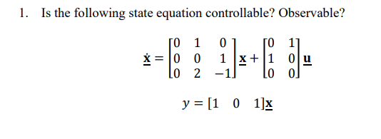 Solved 1. Is the following state equation controllable? | Chegg.com