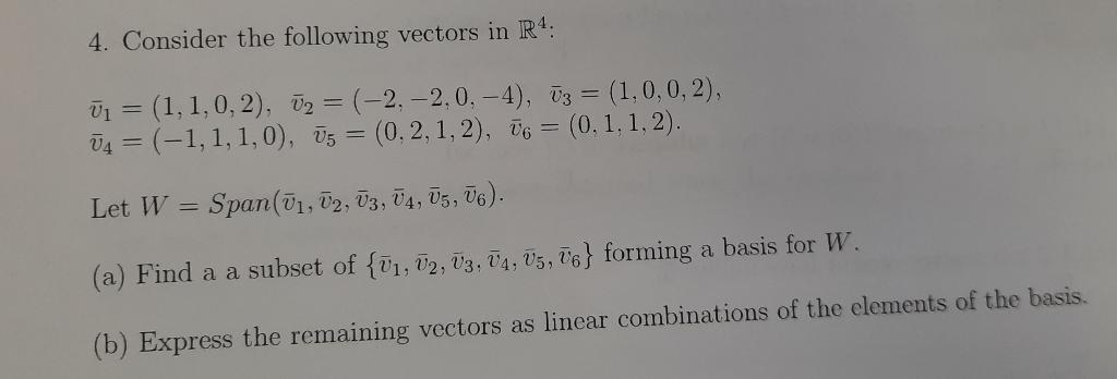 Solved 4. Consider the following vectors in R4: = Ūi = | Chegg.com