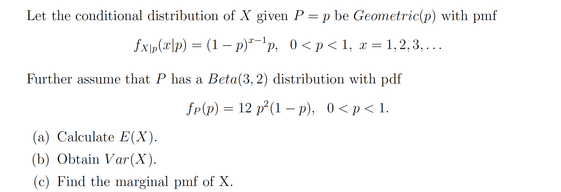 Let the conditional distribution of X given P=p be | Chegg.com