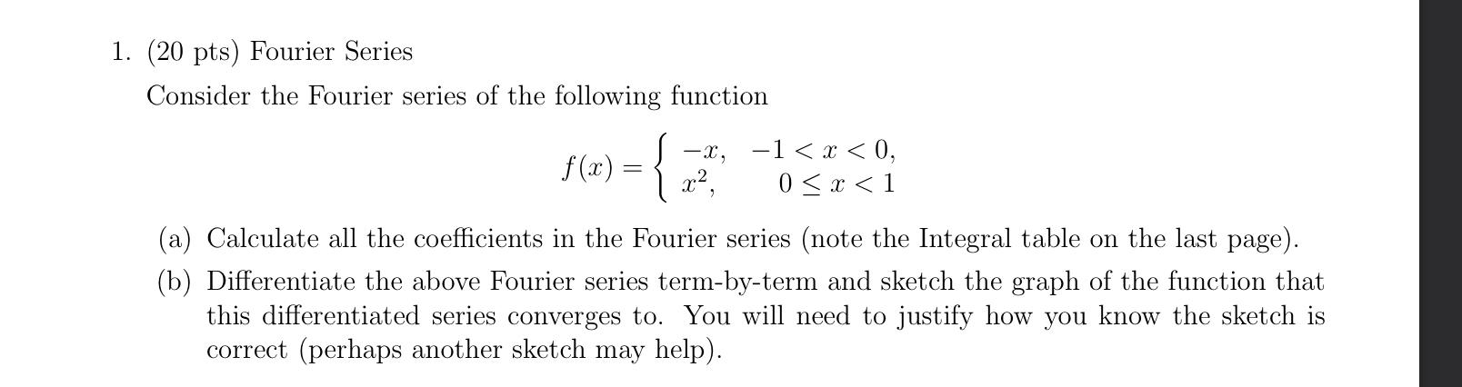 Solved 1. (20 pts) Fourier Series Consider the Fourier | Chegg.com