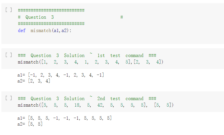 Solved Write a function named mismatch() that perform the | Chegg.com