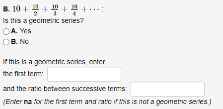 Solved B. 10+210+310+410+⋯ : Is this a geometric series? A. | Chegg.com