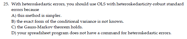 Solved 4with Heteroskedastic Errors You Should Use Ols With