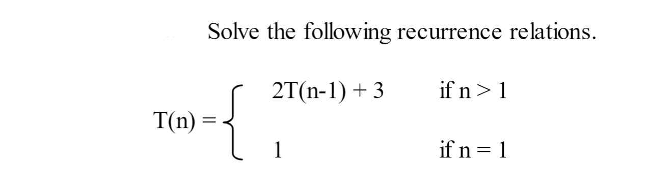 Solved Solve the following recurrence relations. | Chegg.com