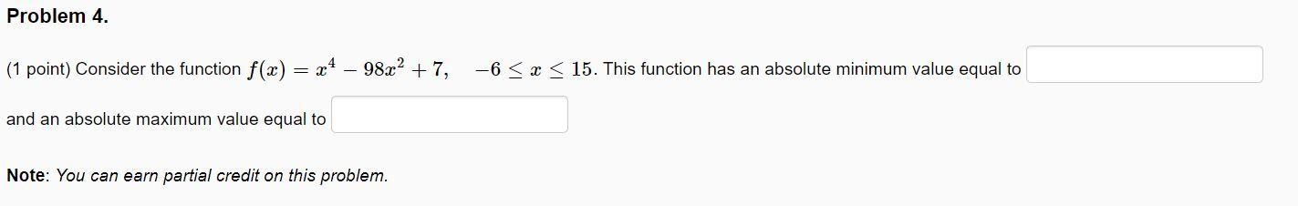 Solved Problem 4. (1 point) Consider the function f(x) = x4 | Chegg.com