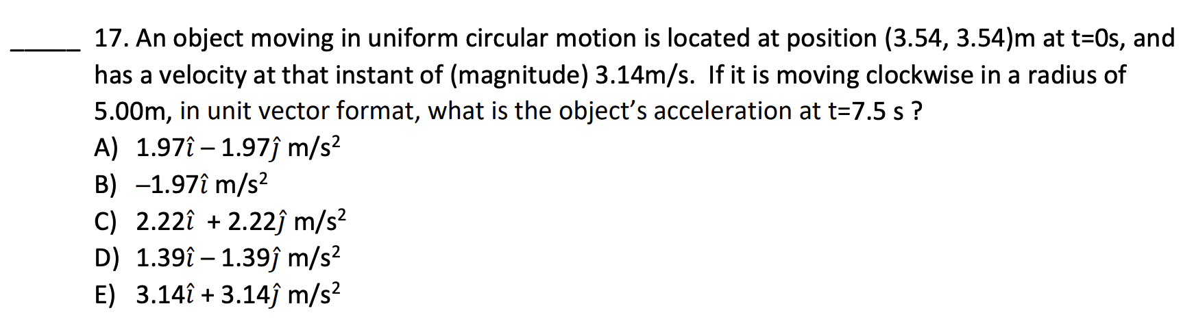 Solved 17. An object moving in uniform circular motion is | Chegg.com