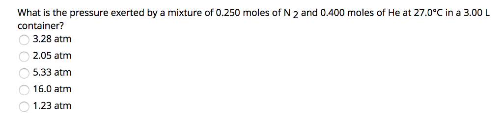 Solved What is the pressure exerted by a mixture of 0.250 | Chegg.com