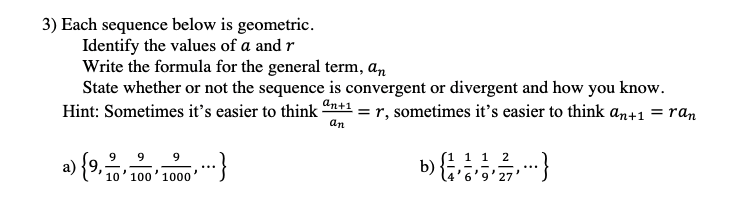 Solved 3) Each sequence below is geometric. Identify the | Chegg.com