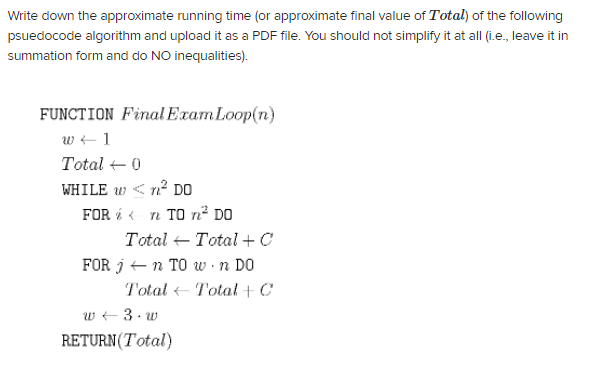 Solved Write down the approximate running time (or | Chegg.com