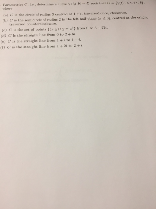 Solved Parametrize C, i.e., determine a curve : [a, bl-, c | Chegg.com