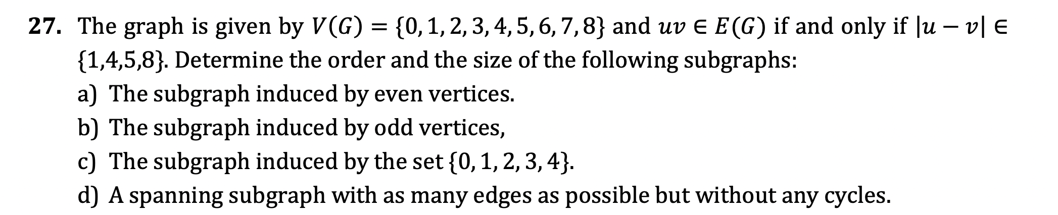 Solved 27. The graph is given by V(G) = {0,1,2,3,4,5,6,7,8} | Chegg.com