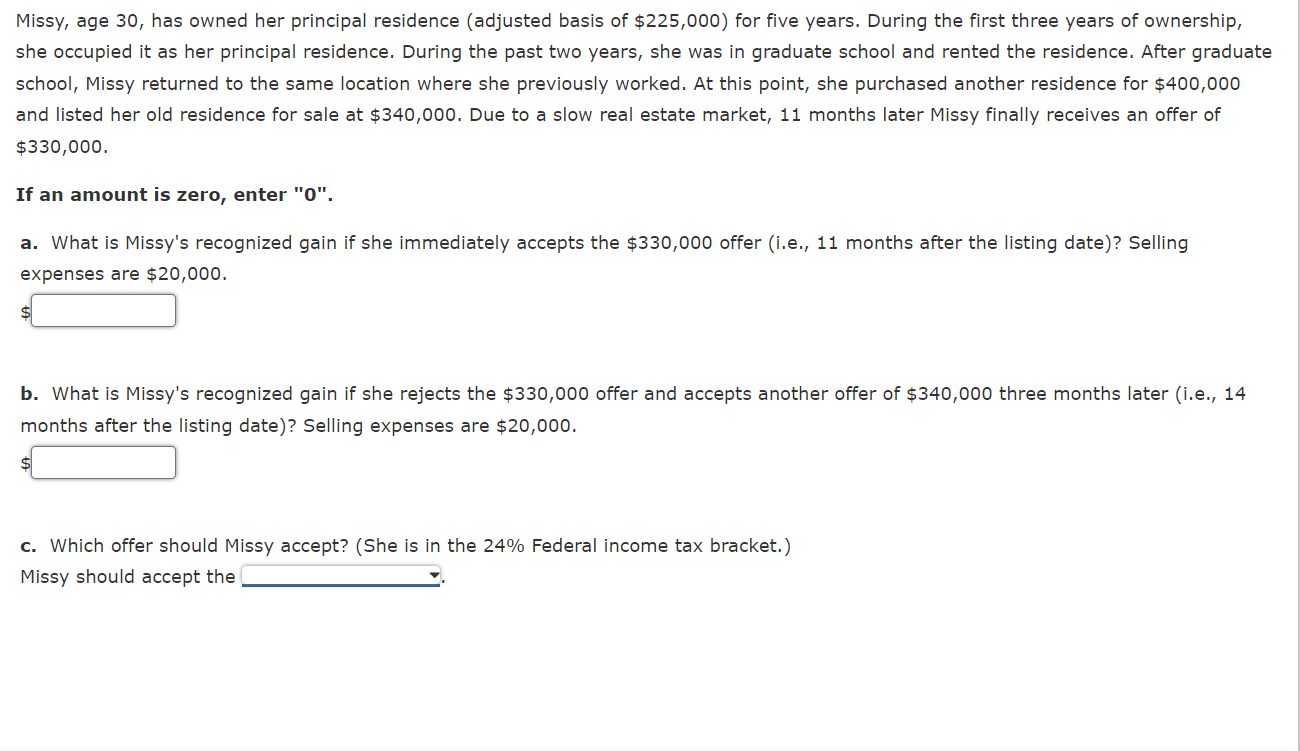 Solved Missy, age 30 , has owned her principal residence | Chegg.com