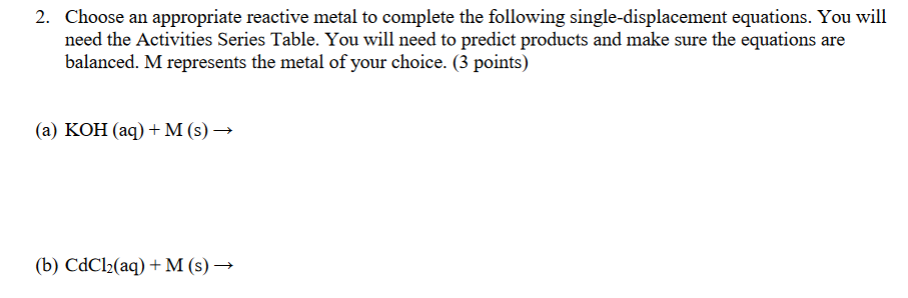 Solved 2. Choose an appropriate reactive metal to complete | Chegg.com