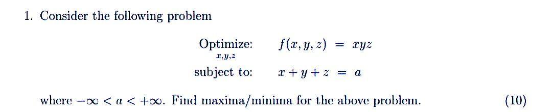 Solved 1. Consider the following problem x,y,z Optimize: | Chegg.com
