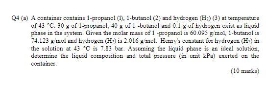 Solved Q4 (a) A container contains 1-propanol (1), 1-butanol | Chegg.com