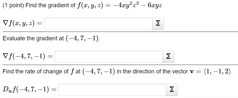 Solved (1 point) Find the gradient of f(x,y,z)=−4xy2z3−6xyz | Chegg.com