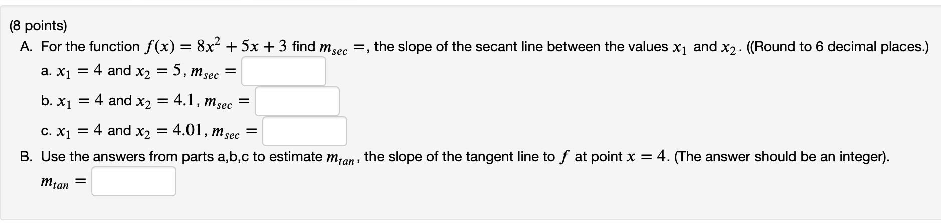 Solved = = (8 points) A. For the function f(x) = 8x2 + 5x + | Chegg.com
