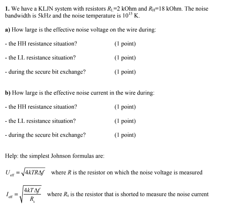 Solved 1. We have a KLJN system with resistors R1 =2 kOhm | Chegg.com