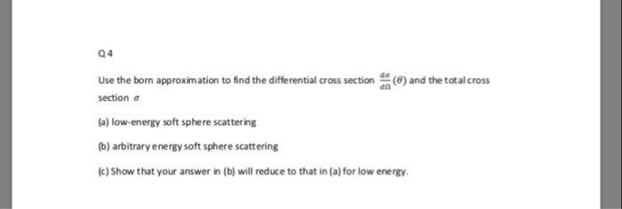 Solved Q4 Use the born approximation to find the | Chegg.com