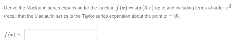 Solved Derive The Maclaurin Series Expansion For The