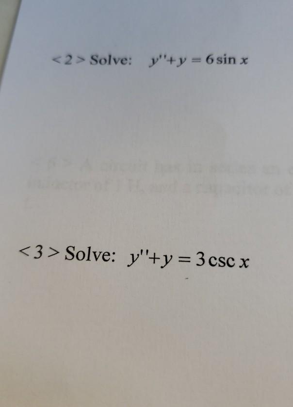 Solved Solve: y"+y = 6 sin x Solve: y''+y = 3 csc x | Chegg.com