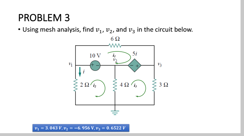 Solved PROBLEM 3 Using mesh analysis, find vi, v2, and v3 in | Chegg.com