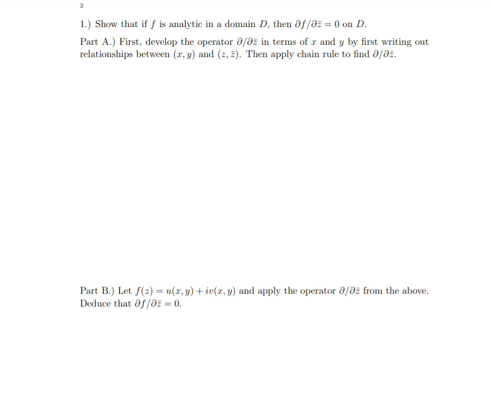 Solved 2 1.) Show that if f is analytic in a domain D, then | Chegg.com