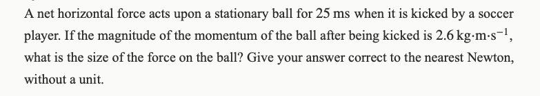 Solved A net horizontal force acts upon a stationary ball | Chegg.com