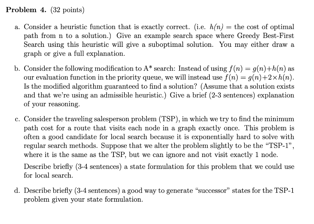 Solved a. Consider a heuristic function that is exactly | Chegg.com