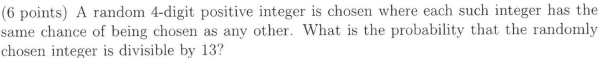 Solved (6 points) A random 4-digit positive integer is | Chegg.com