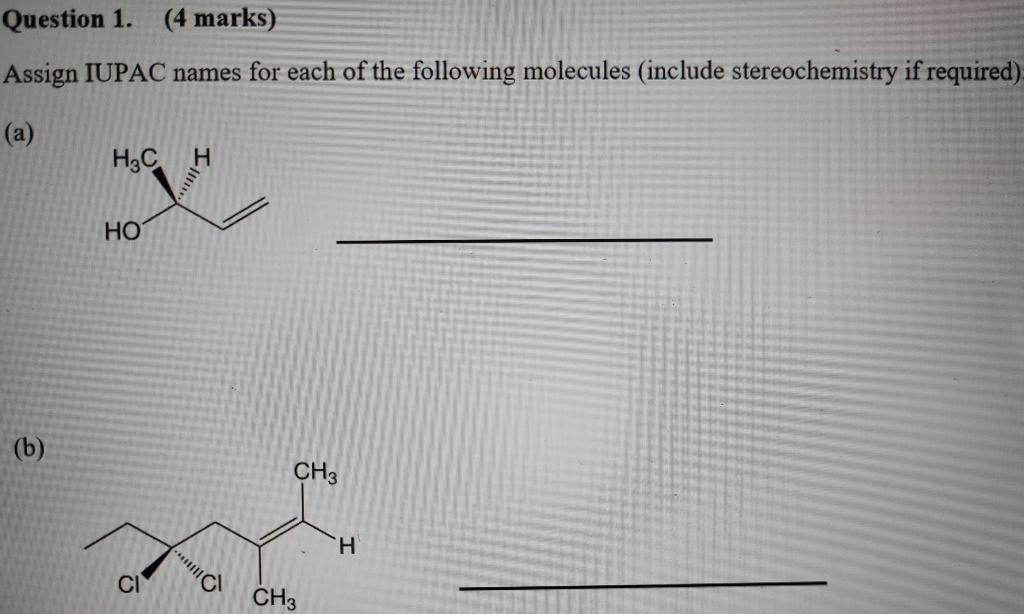 Solved Question 1. (4 marks) Assign IUPAC names for each of | Chegg.com