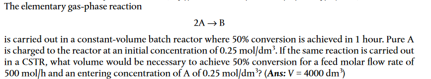 Solved The elementary gas-phase reaction 2 A→B is carried | Chegg.com