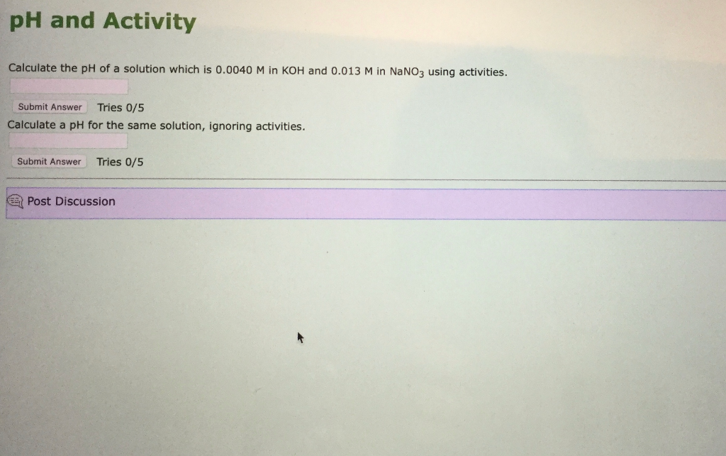 Solved pH and Activity Calculate the pH of a solution which | Chegg.com