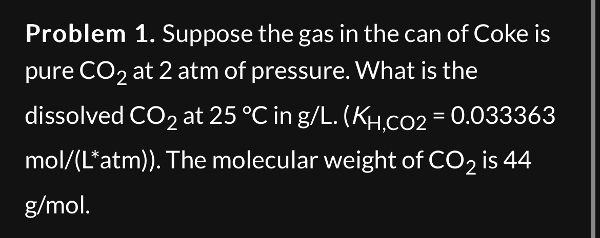 Solved Problem 1. Suppose the gas in the can of Coke is pure | Chegg.com
