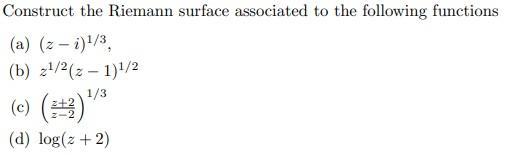 Solved Construct the Riemann surface associated to the | Chegg.com