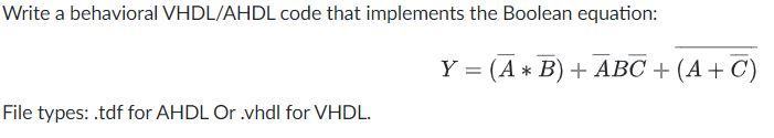Solved Write A Behavioral Vhdlahdl Code That Implements The 