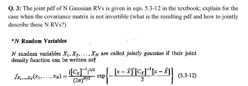 Solved Q. 3: The joint pdf of N Gaussian RVs is given in | Chegg.com