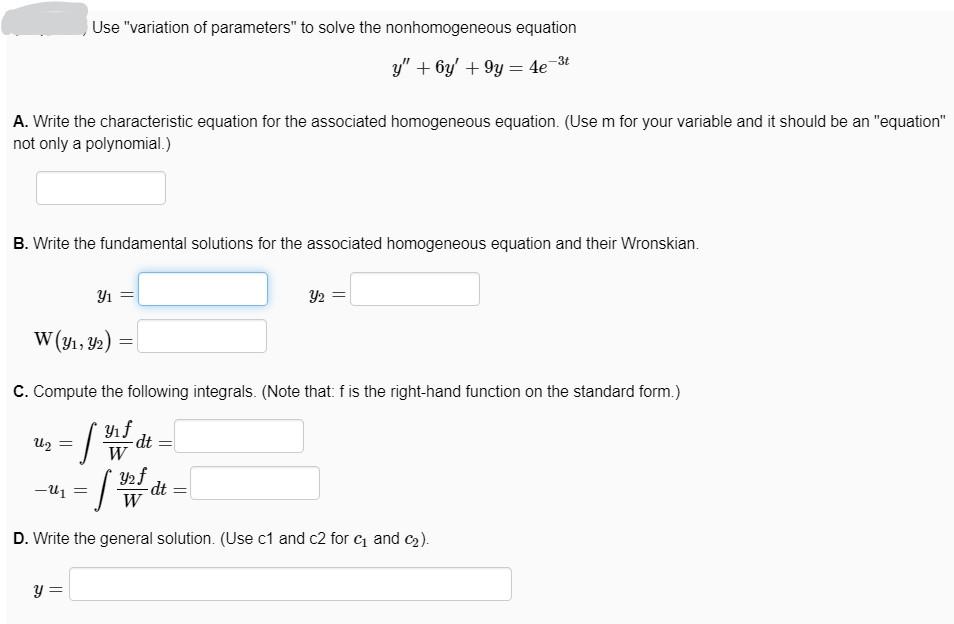 Solved Use "variation of parameters" to solve the | Chegg.com