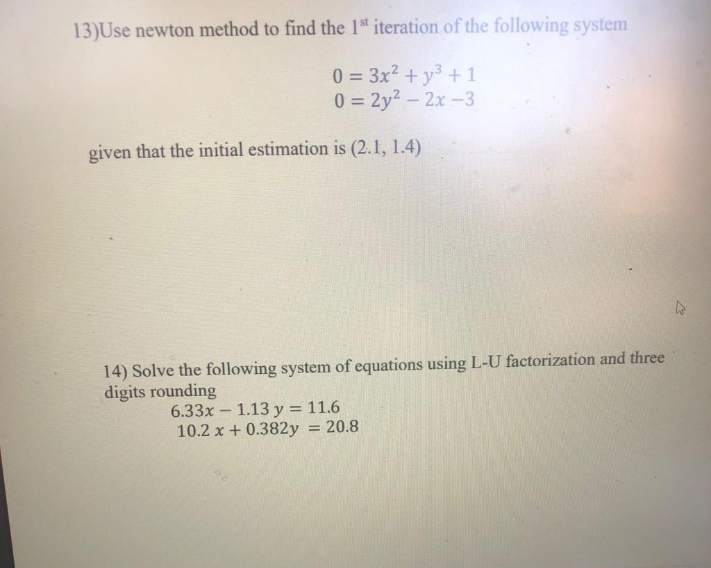 Solved 13)Use newton method to find the 1st iteration of the | Chegg.com