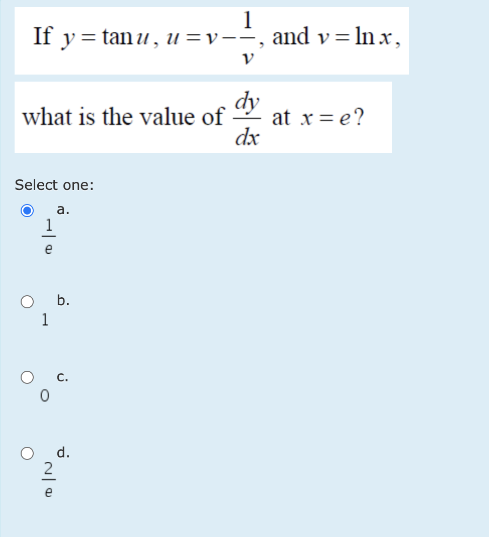 Solved If y=tanu,u=v-1v, ﻿and v=lnx,what is the value of | Chegg.com