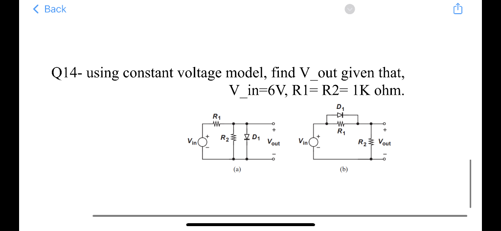 Solved Q14- using constant voltage model, find V_out given | Chegg.com