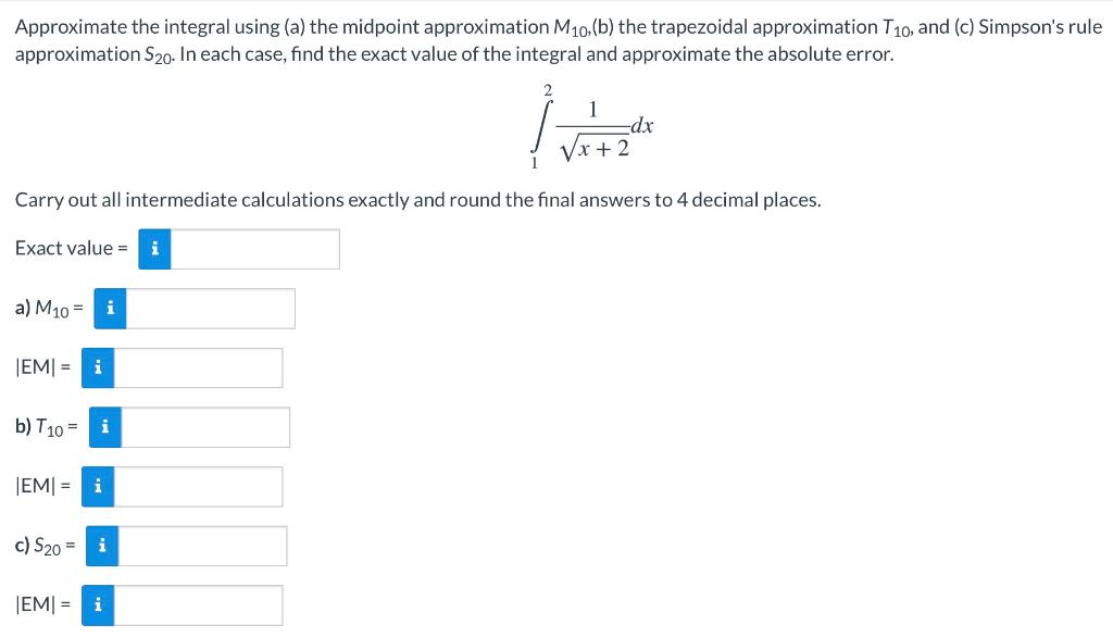 Solved Approximate the integral using (a) the midpoint | Chegg.com