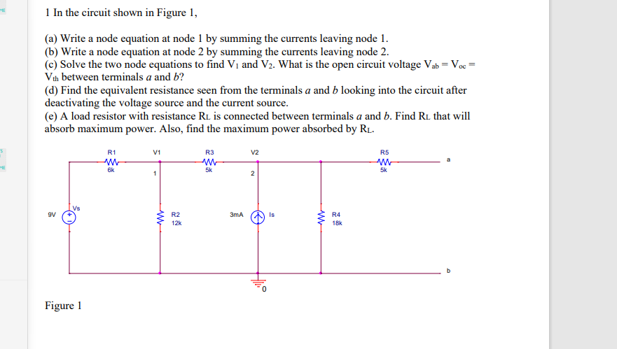 Solved 1 In the circuit shown in Figure 1, (a) Write a node | Chegg.com